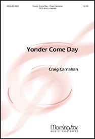 Yonder Come Day (SATB ) by Craig Carnahan| J.W. Pepper Sheet Music